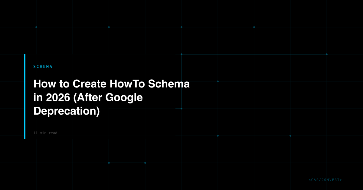 HowTo Schema Guide After Google's Change | Capconvert